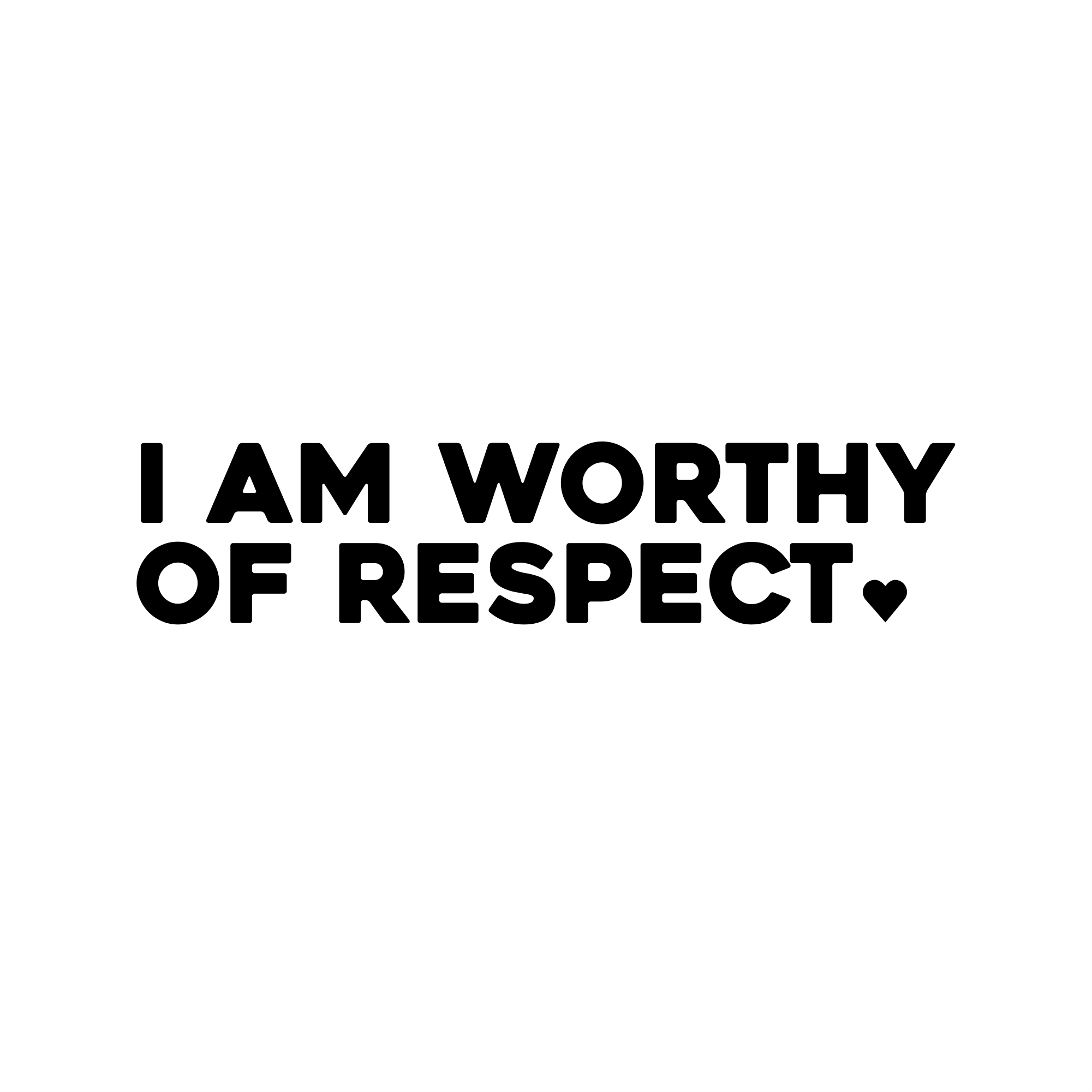 i am worthy of respect – Affirmation Stickers Australia